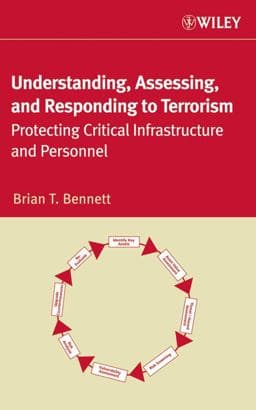 Understanding, Assessing, and Responding to Terrorism by Brian T ...